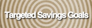 Make Saving Easier With Targeted Goals